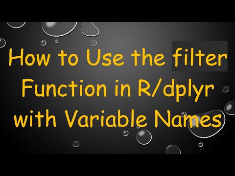 How to Use the filter Function in R/dplyr with Variable Names