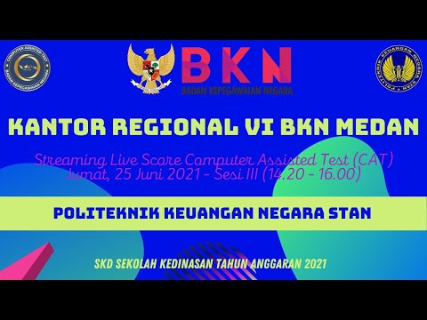 Live Score SKD SPMB PKN STAN (25 Juni 2021, Sesi III) - Tilok Kanreg VI BKN Medan