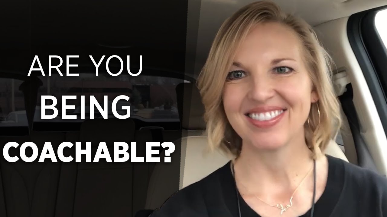 Are You Being Coachable?