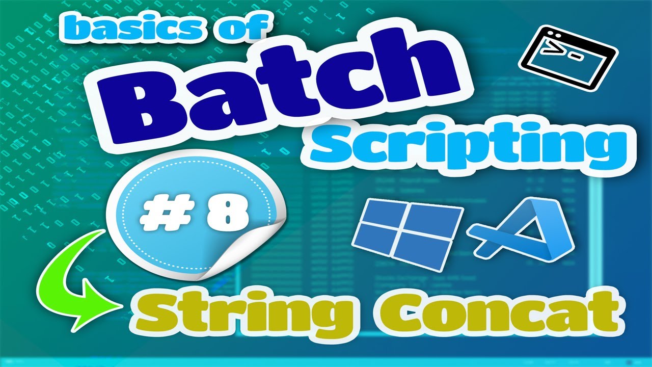 Basics of Batch Scripting - 08 - String Concatenation