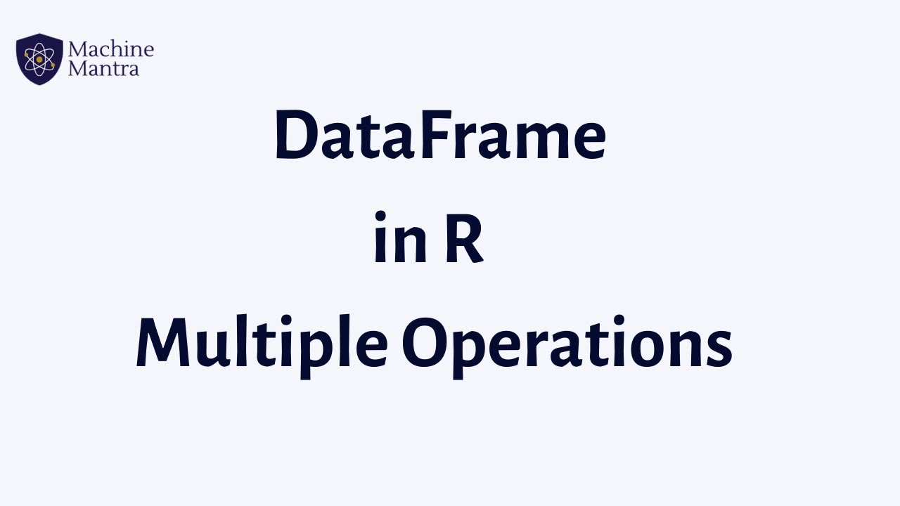 Create a dataframe in R from vectors | Ways to access items from dataframe | other operations in R