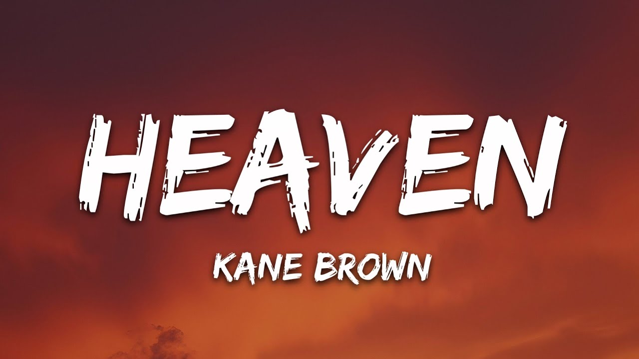 Kane Brown‬ - Heaven (Lyrics)