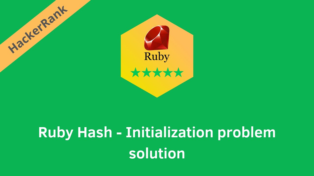 HackerRank Ruby Hash Initialization problem solution | Ruby problems solutions | Programmingoneonone