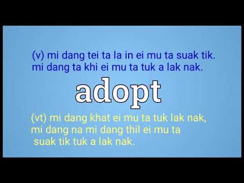 Adopt Meaning in English Ngawn Dictionary adopt = mi dang khat & thil na ei mu ta suak tuk lak nak