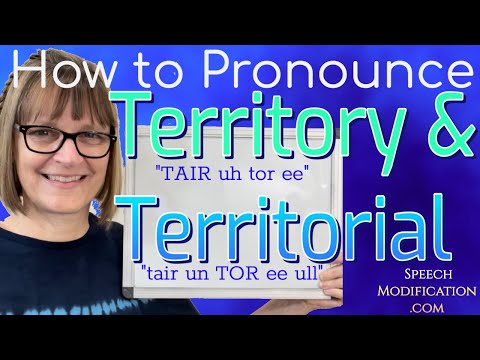 How to Pronounce Territory and Territorial