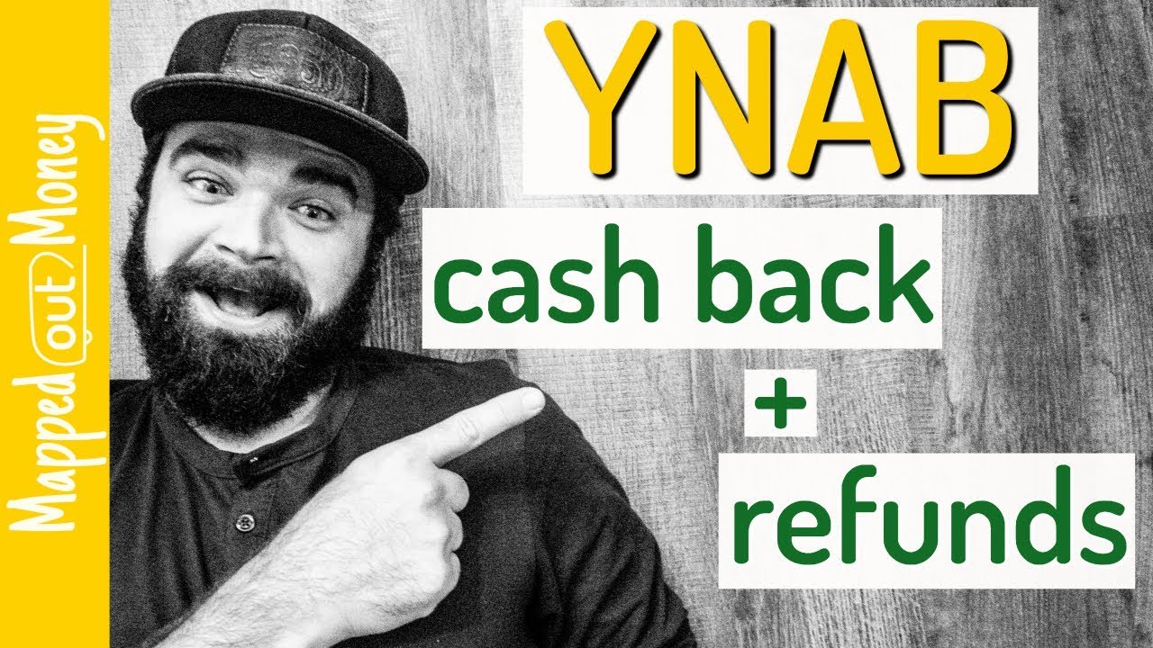 YNAB Tutorial - Dealing With Cash Back and Refunds