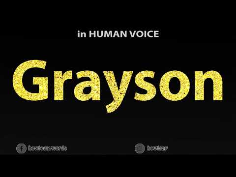 How To Pronounce Grayson