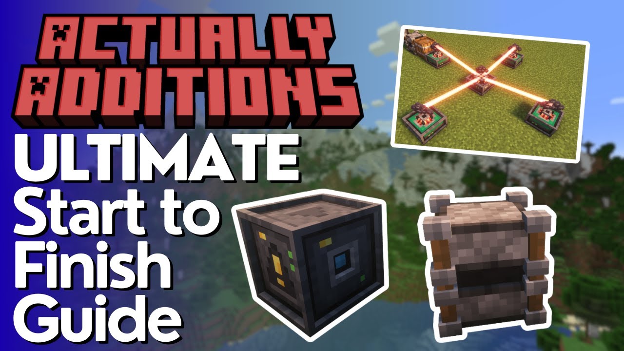The Ultimate Guide to Actually Additions