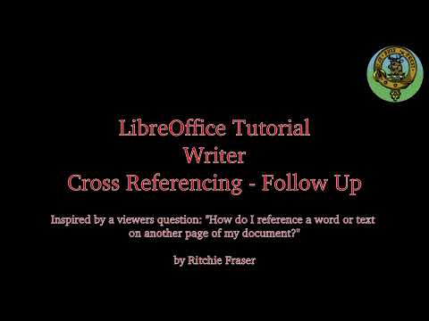 LibreOffice Tutorial # 03 - Cross Referencing - Follow Up