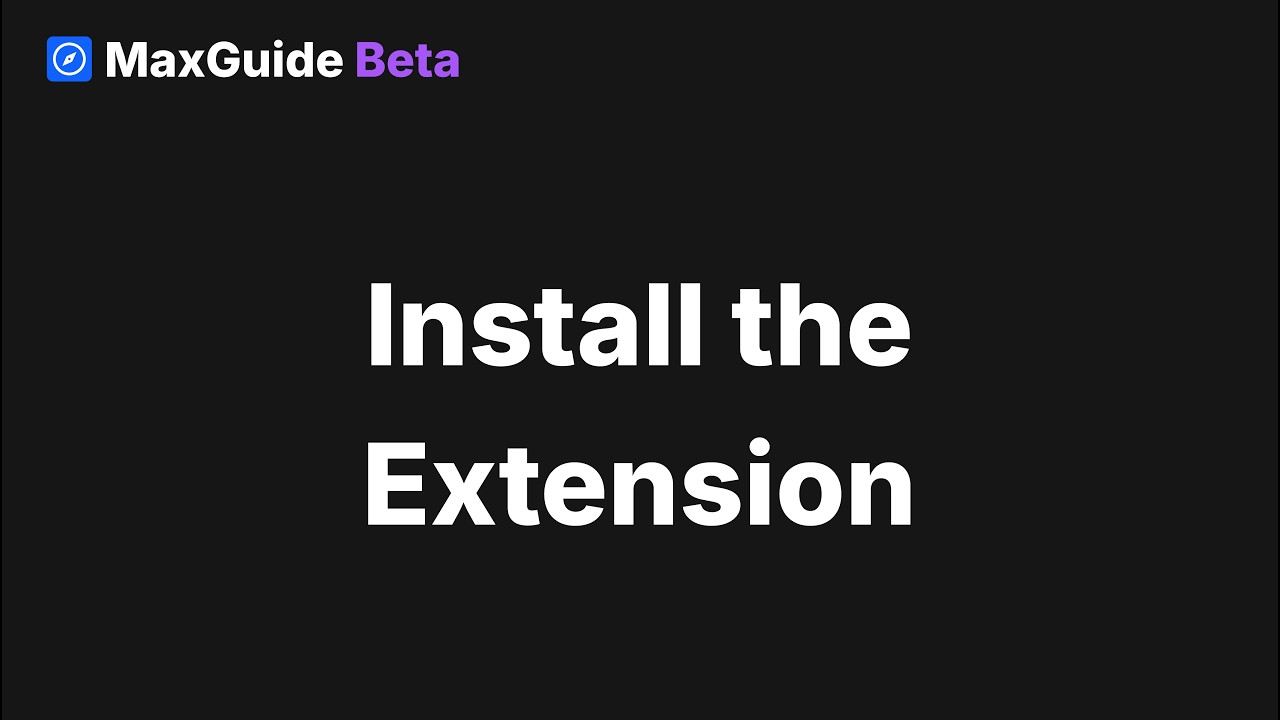 How to Install the MaxGuide Browser Extension