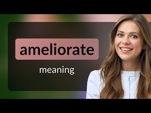Ameliorate | meaning of AMELIORATE