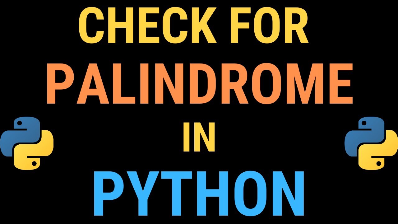 Palindromes in Python Tutorial - 4 Ways to Find Palindromes (slice, reverse, for loop algorithm)