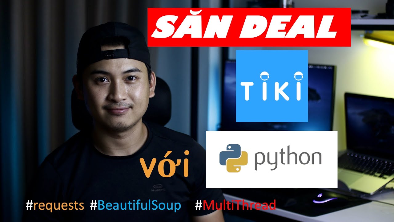 Have Fun with Python [02]: Săn Deal #Tiki với #Python (Học lập trình Python qua Fun Projects)