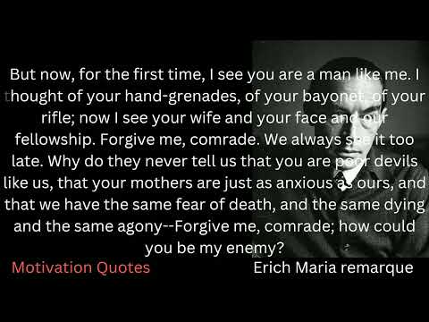 Erich Maria Remarque motivation Quotes who must listen before the 30's to not regret in the old age.