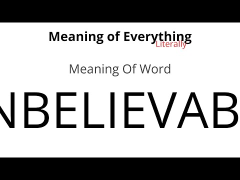 Meaning of Word - Unbelievable Meaning
