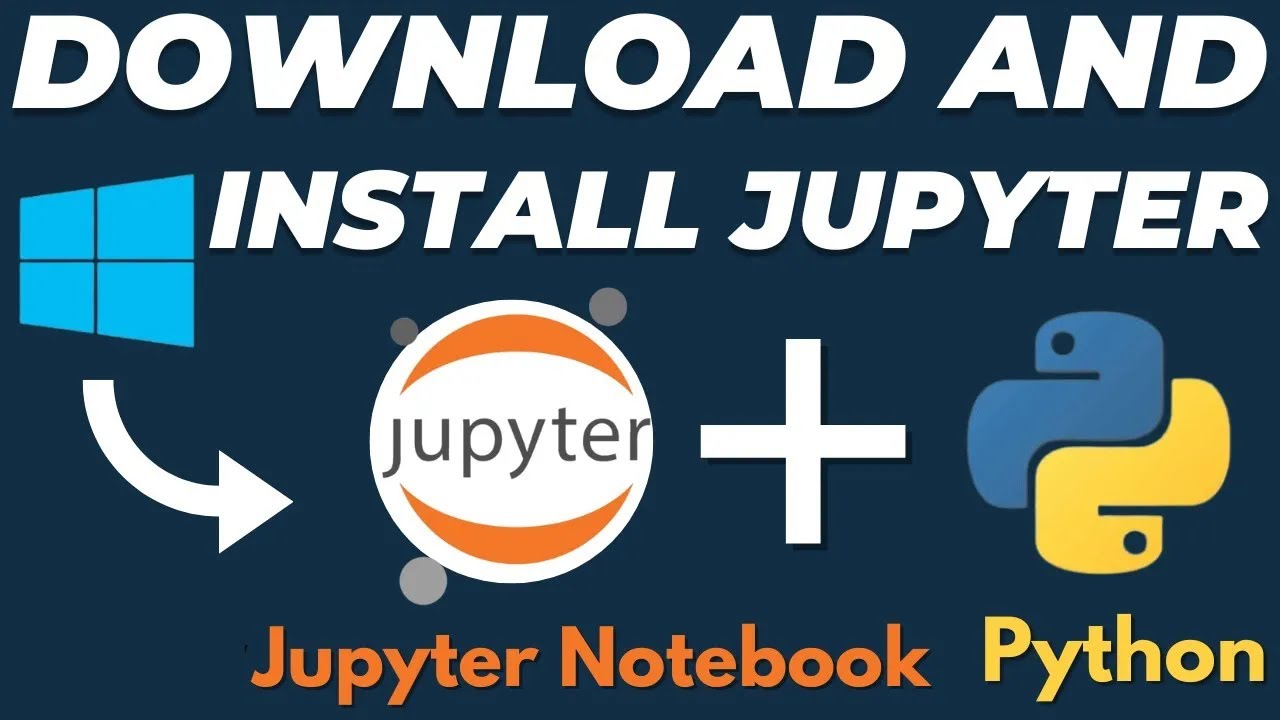 How to download and install Jupyter Notebook for Windows 10 / 11 with Python tutorial