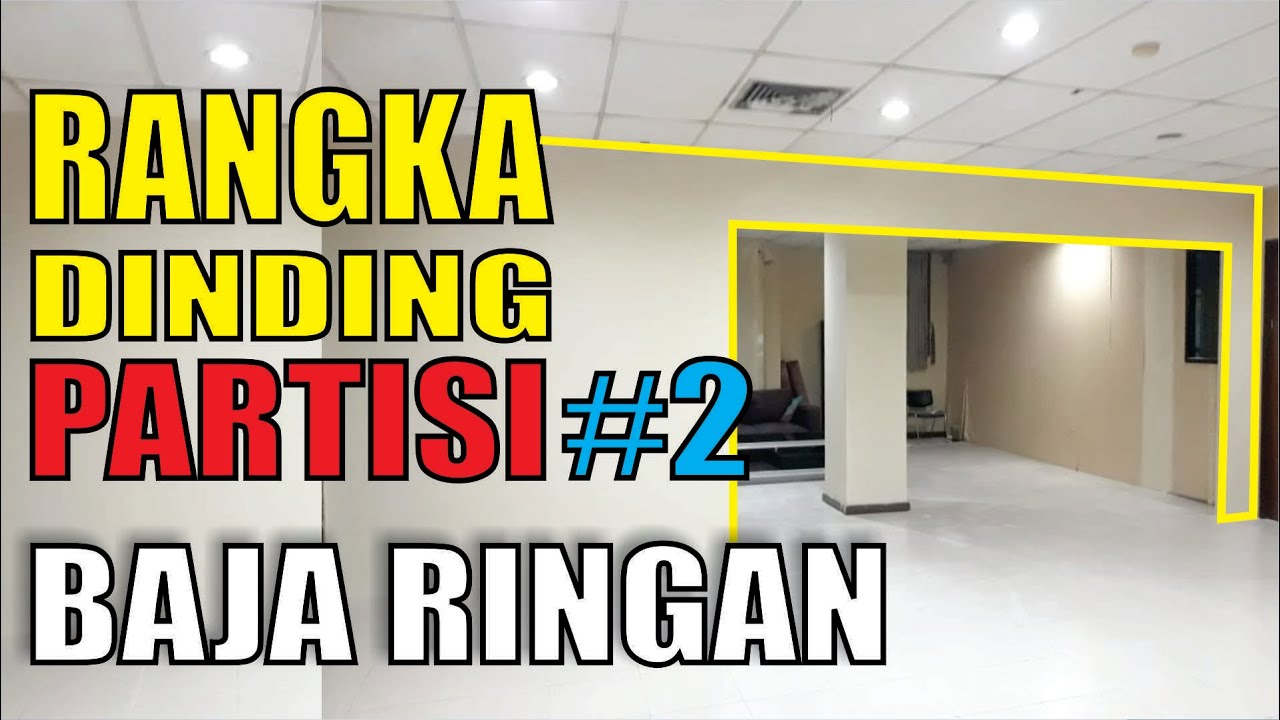RANGKA PARTISI BAJA RINGAN I Part 2