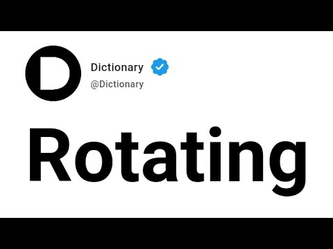 Rotating Meaning In English