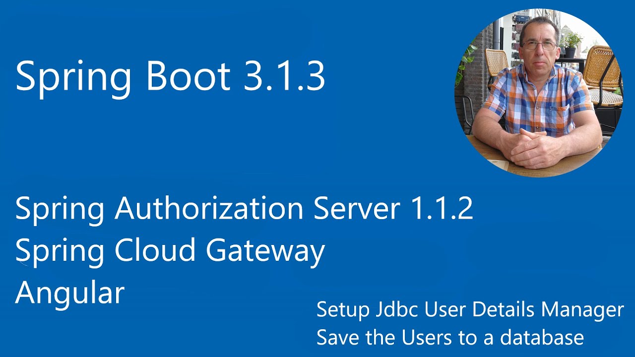 Spring Authorization Server - Spring Cloud Gateway - Angular App - Setup JdbcUserDetailsManager