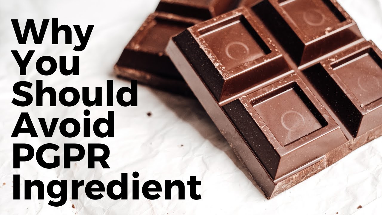 Ingredients To Avoid: PGPR - TWFL