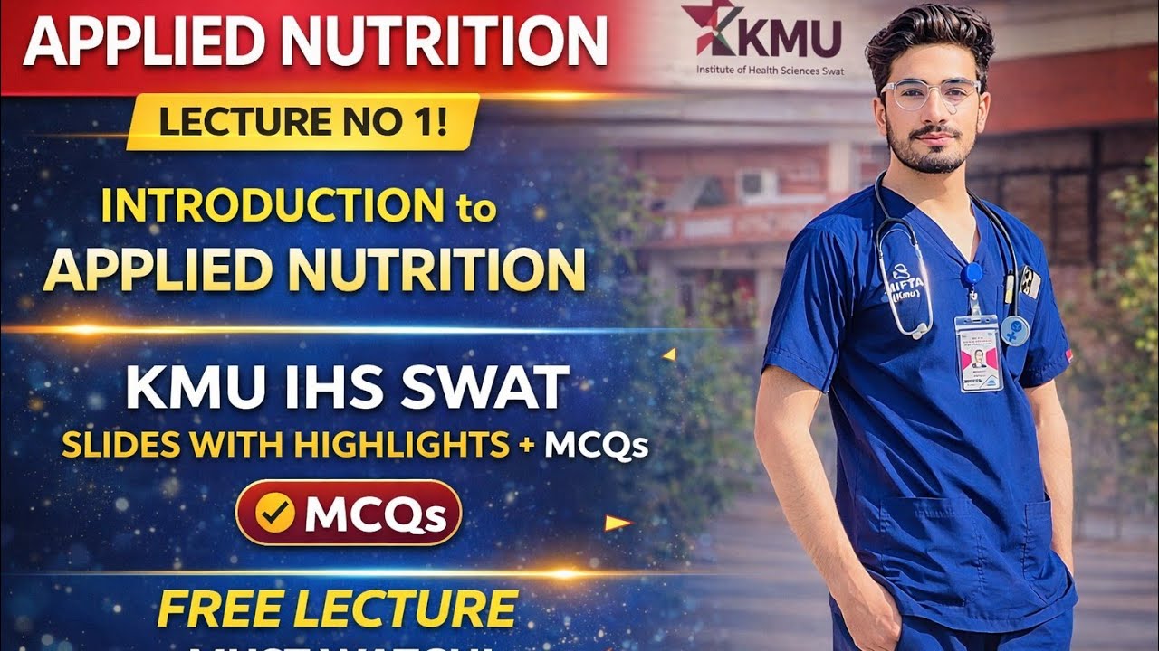 Applied nutrition/ lecture no 1 introduction to applied nutrition/ kmu IHS swat slides with mcqs