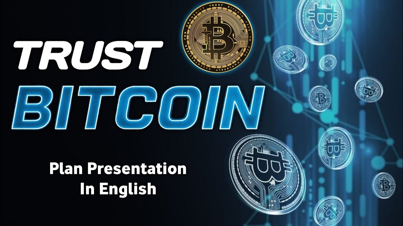 Trust Bitcoin Presentation ( English )