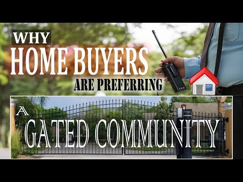 Why Home Buyers Are Preferring A Gated Community
