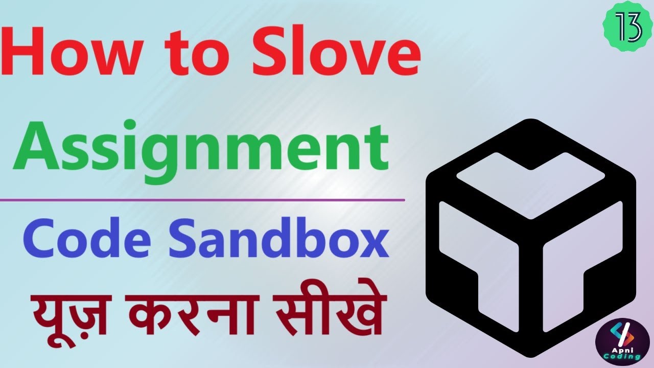 #13 How to Solve Assignment on Code Sandboxes | How to use Codesandbox | All About Code Sandbox