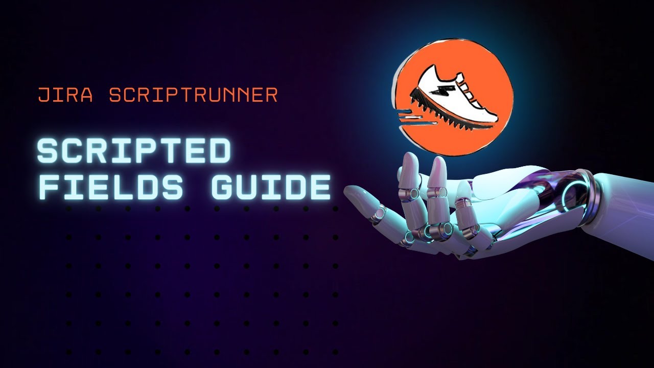 How to create a JIRA scripted field using ScriptRunner  |  ScriptRunner Guides