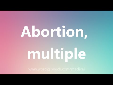 Abortion, multiple - Medical Definition