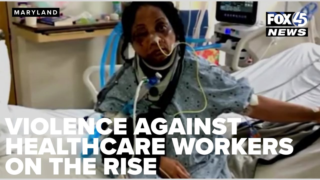 Violence against healthcare workers on the rise, Maryland nurse fighting for protections