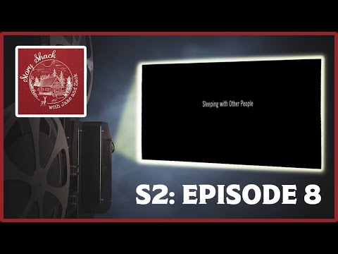 Sleeping With Other People (2015) | Story Shack Podcast S2 Ep8