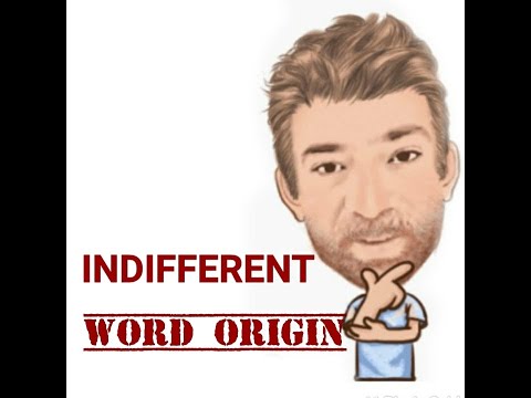 English Tutor Nick P Word Origins (329) Indifferent - ( Four Meanings )