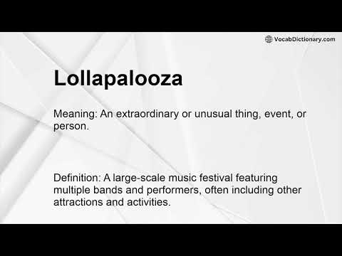 Lollapalooza Meaning