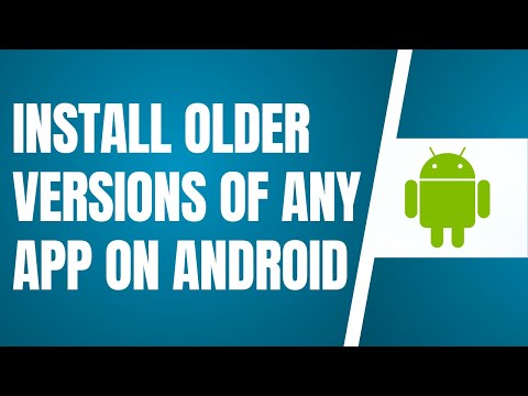 How To Install Older Versions Of Any App On Android (EASY)