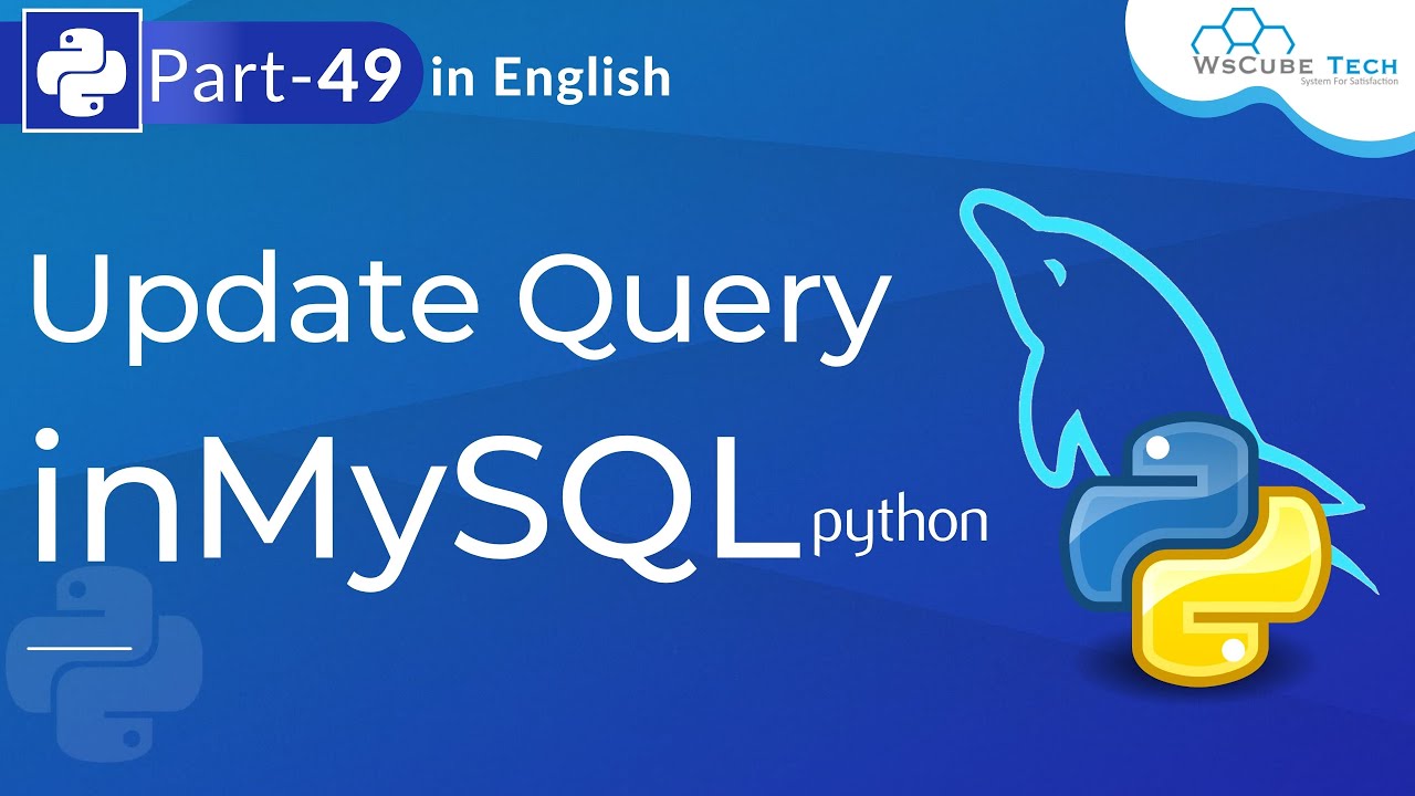 Update Query in MySQL | Learn MySQL Update Query in Python | Python Tutorial #49