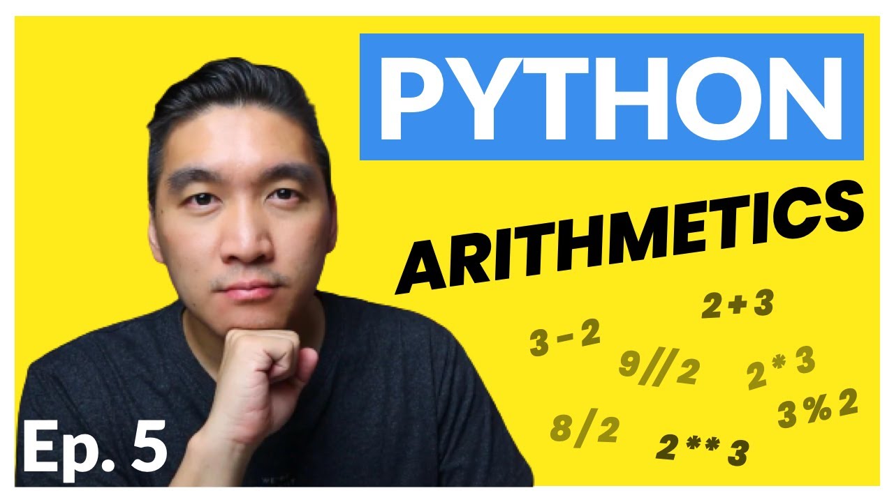 Python Tutorial for Beginners Ep. 5: Arithmetic Operators in Python