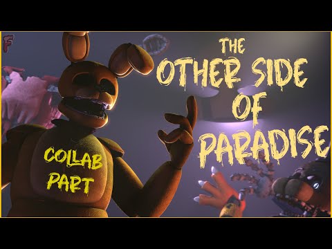 (FNAF SFM) The Other Side of Paradise Collab Part for DECODE