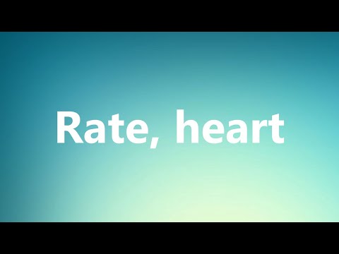 Rate, heart - Medical Meaning and Pronunciation