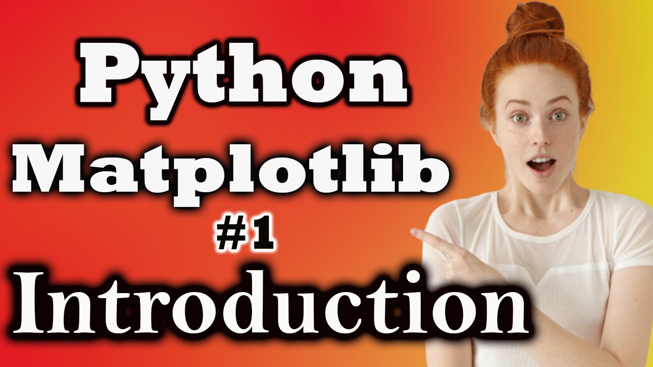 #1 Matplotlib Introduction | Matplotlib in Python for Data Science and Data Visualization