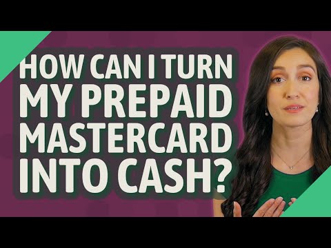 How can I turn my prepaid MasterCard into cash?