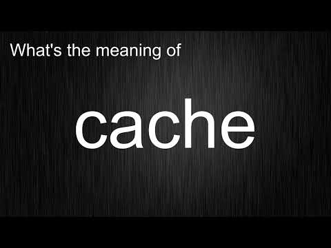 What's the meaning of "cache", How to pronounce cache?