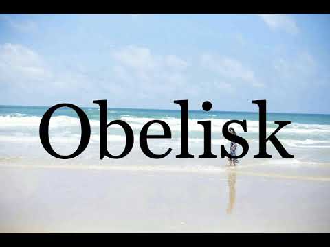 How To Pronounce Obelisk🌈🌈🌈🌈🌈🌈Pronunciation Of Obelisk