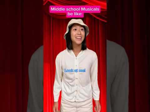 Middle School Musicals be like: