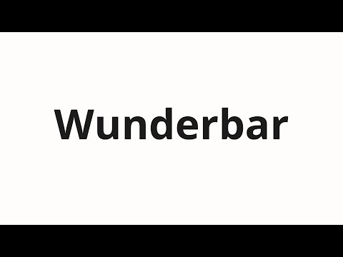 How to pronounce Wunderbar