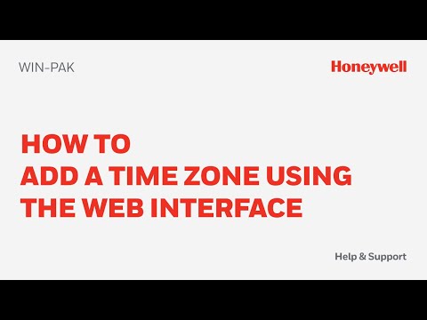 How to Add a Time Zone Using the WIN-PAK Web Interface | Honeywell Support