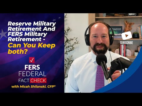 Reserve Military Retirement And FERS Military Retirement - Can You Keep Both?