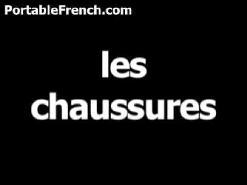 French word for shoes is les chaussures