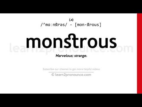 Pronunciation of Monstrous | Definition of Monstrous