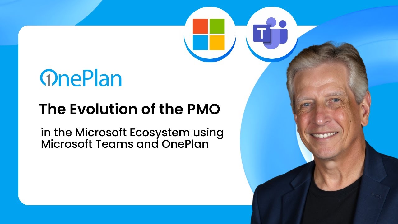 The Evolution of the PMO in the Microsoft Ecosystem using Microsoft Teams and OnePlan